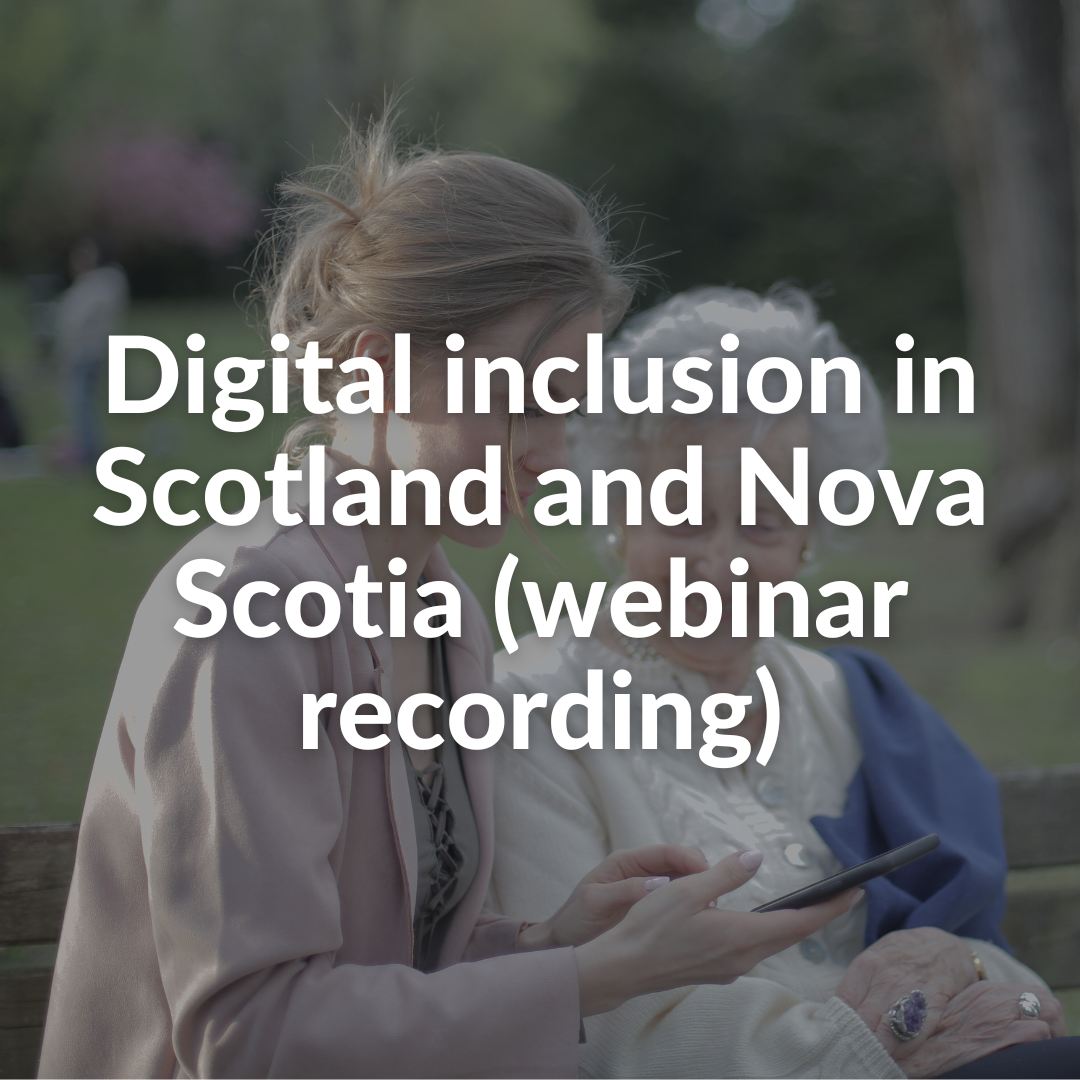 Digital inclusion in Scotland and Nova Scotia (webinar recording ...