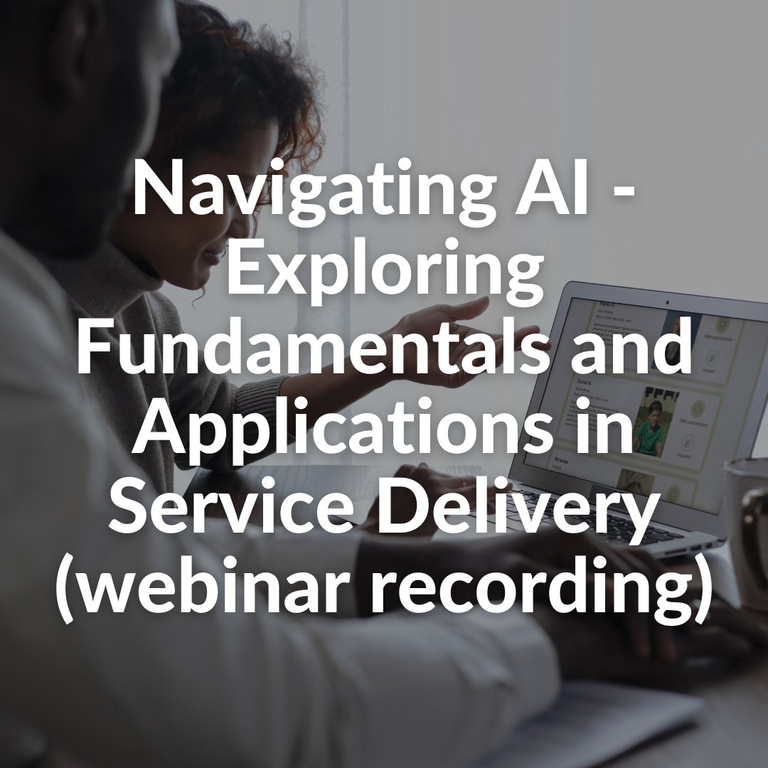 Navigating AI - Exploring Fundamentals and Applications in Service Delivery (webinar recording ...